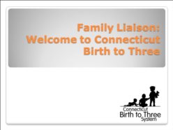 Connecticut Birth to Three System The Welcome Video
