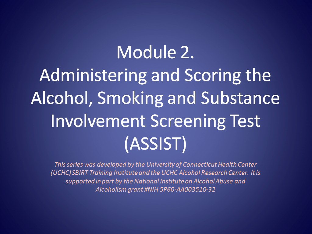 Module 2 - Administering & Scoring the Alcohol, Smoking & Substance ...