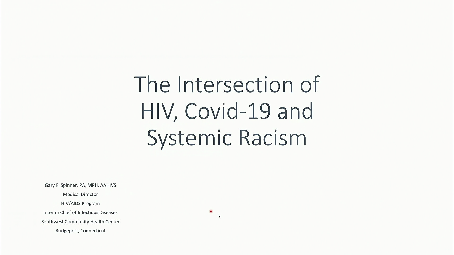 The Intersection, of HIV,Covid-19 and Systemic Racism 6/22/2021